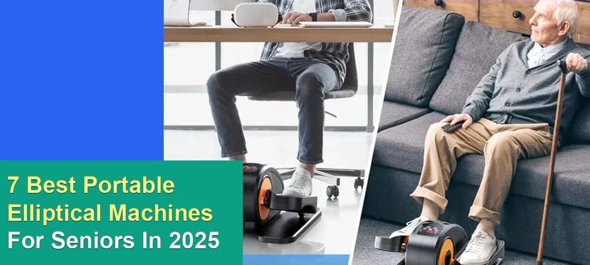 7 Best Portable Elliptical Machines For Seniors (2025 Review) - FQA ...